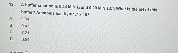 Solved A buffer solution is 0.24MNH3 ﻿and 0.20MNH4Cl. ﻿What | Chegg.com
