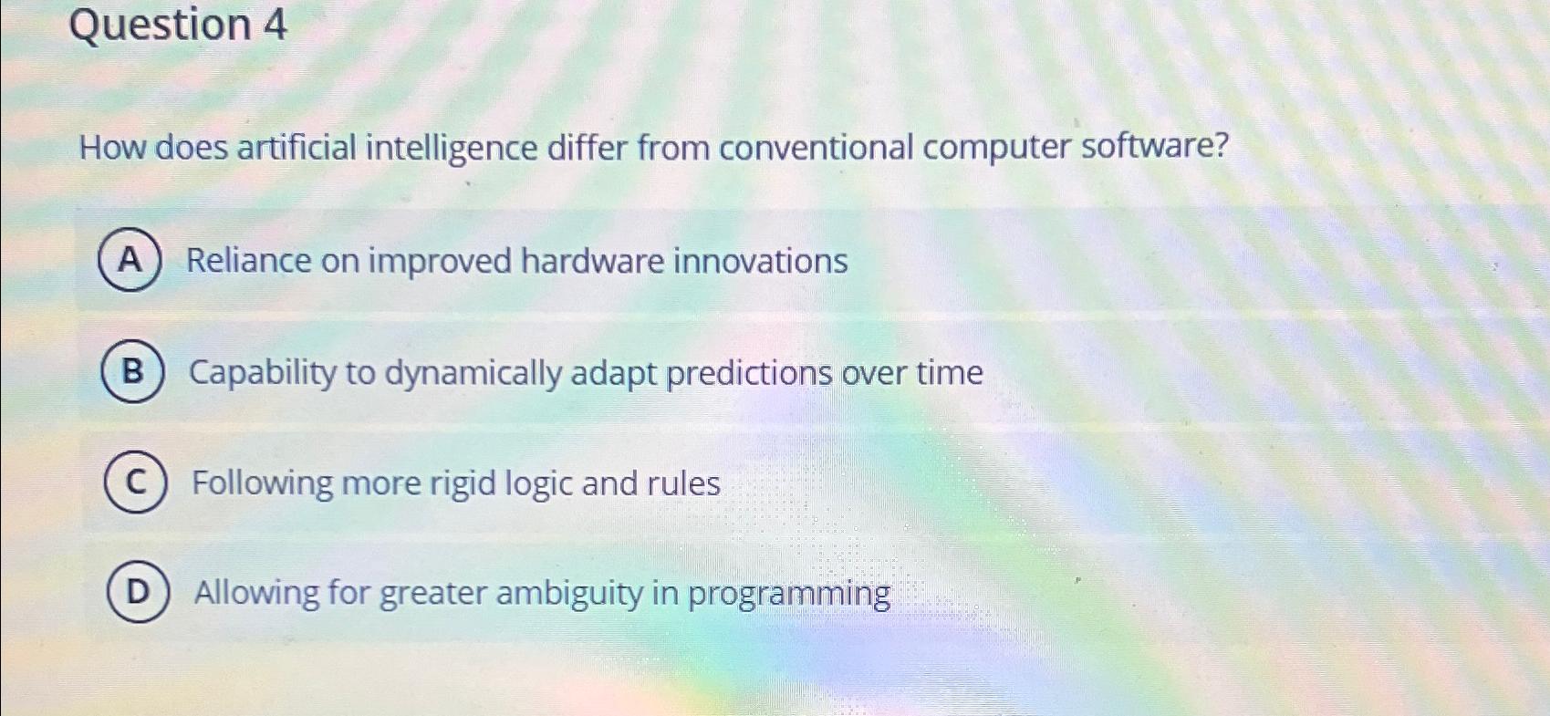Solved Question 4How does artificial intelligence differ | Chegg.com