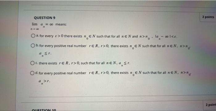 Solved QUESTION 9 limn→∞an=∞ means: a. for every ε>0 there | Chegg.com