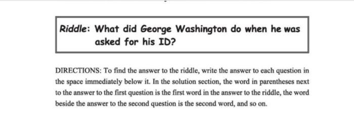 Solved Riddle: What did George Washington do when he was | Chegg.com