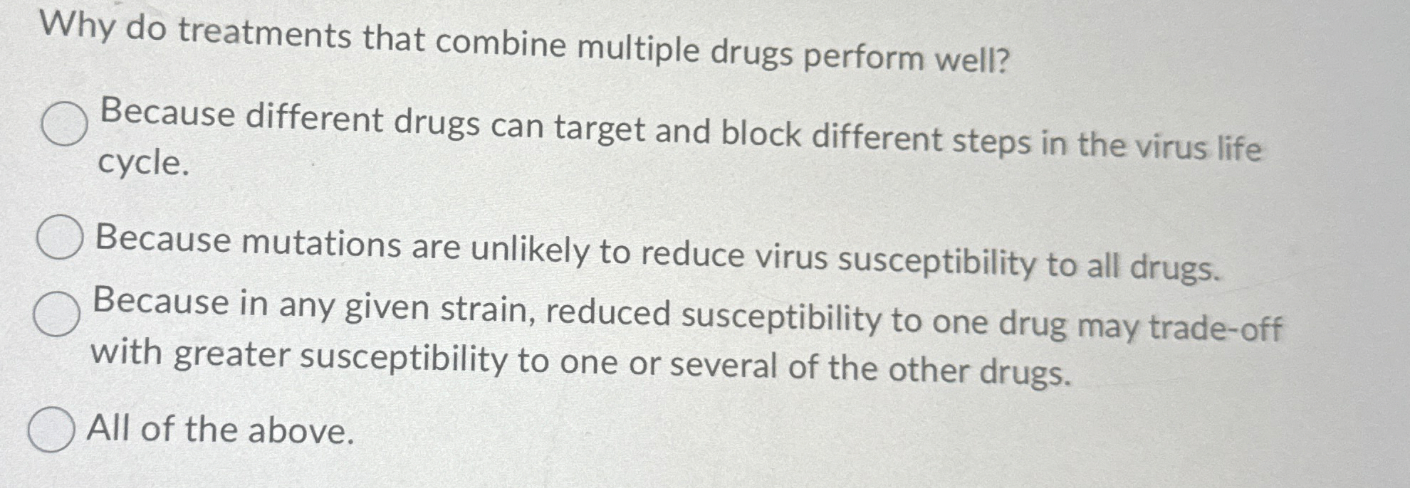 Solved Why do treatments that combine multiple drugs perform | Chegg.com