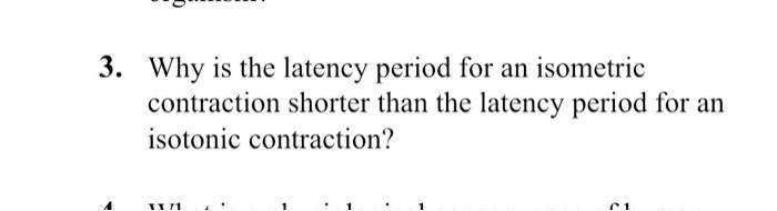 Solved Why is the latency period for an isometric | Chegg.com