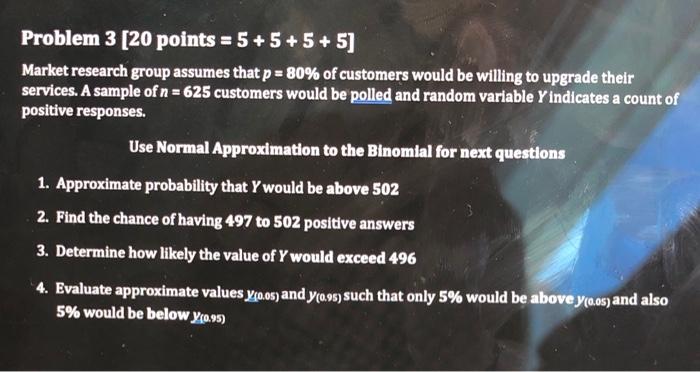Solved Problem 3[20 points =5+5+5+5] Market research group | Chegg.com
