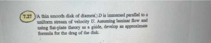 Solved 7.27 A thin smooth disk of diametd.D is immersed | Chegg.com