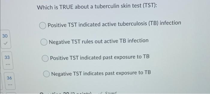 Solved Which is TRUE about a tuberculin skin test (TST): | Chegg.com