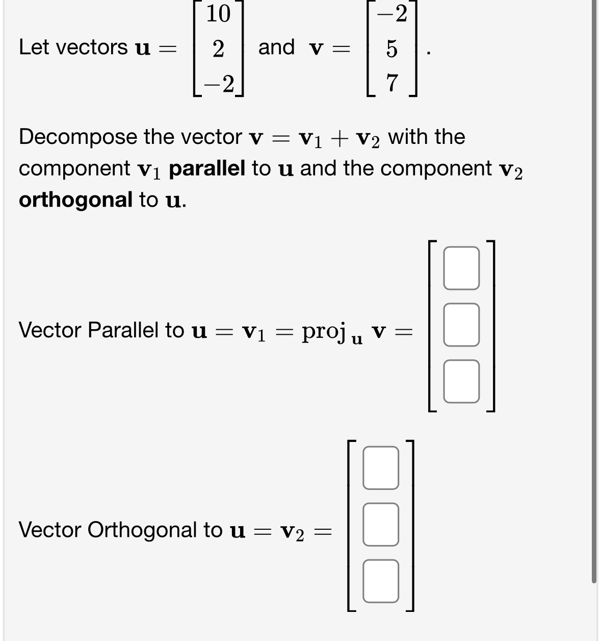 Solved Let vectors u=[102-2] ﻿and v=[-257]Decompose the | Chegg.com