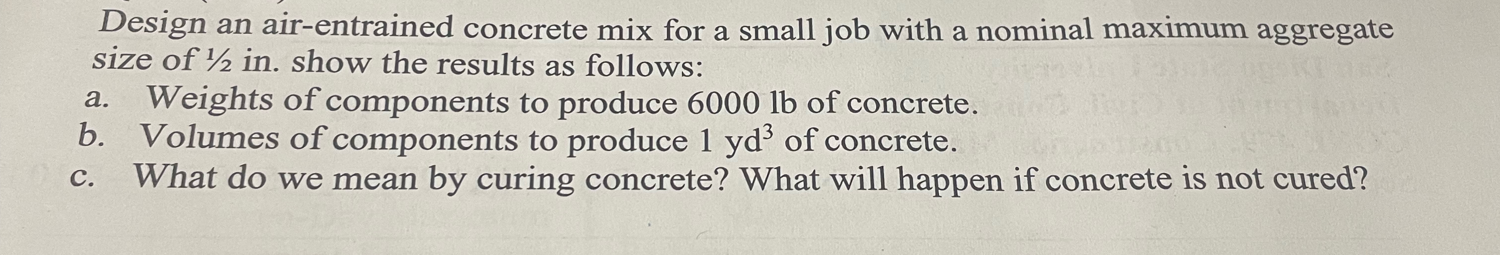 Solved Design an air-entrained concrete mix for a small job | Chegg.com