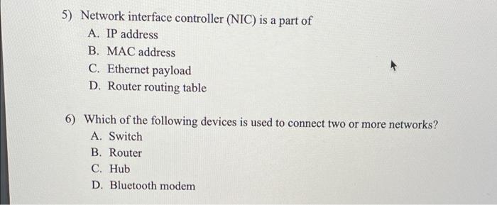 Solved 5) Network interface controller (NIC) is a part of A. | Chegg.com