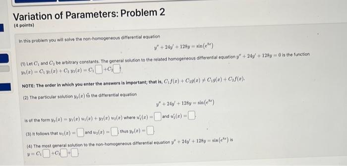 Solved Variation of Parameters: Problem 2 (4 points) In this | Chegg.com