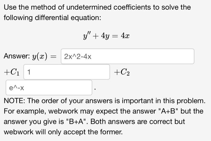 Solved Use the method of undetermined coefficients to solve | Chegg.com