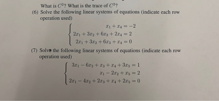 Solved What is C?? What is the trace of C2? (6) Solve the | Chegg.com