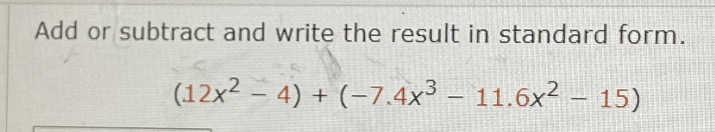 Solved Add or subtract and write the result in standard | Chegg.com