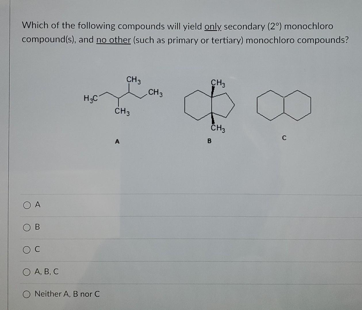 Solved Which of the following compounds will yield only, | Chegg.com