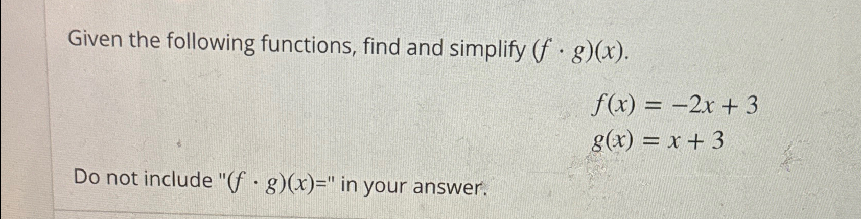Solved Given the following functions, find and simplify | Chegg.com