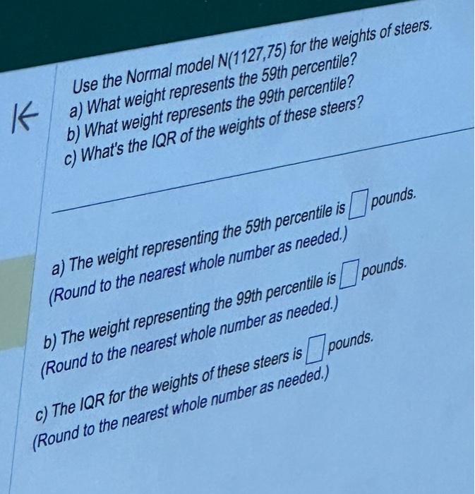 Solved Use the Normal model N(1127,75) for the weights of | Chegg.com