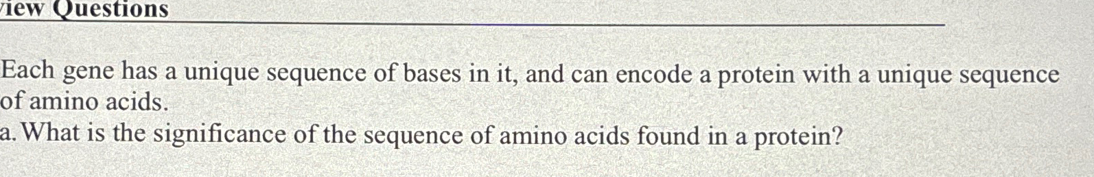 Solved Each gene has a unique sequence of bases in it, ﻿and | Chegg.com