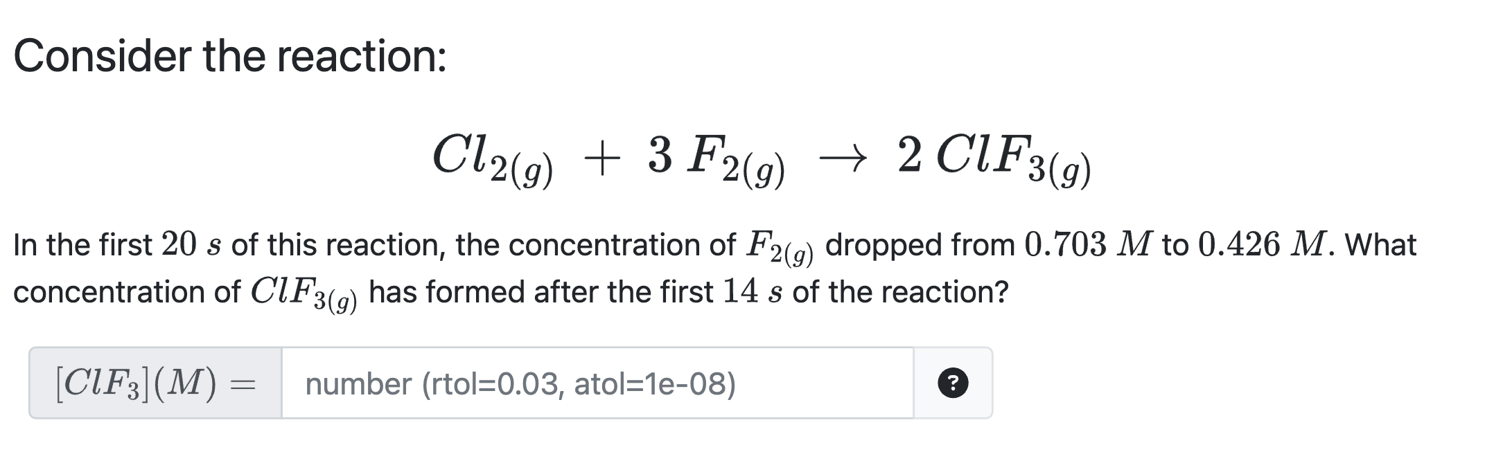 Solved Consider the reaction:Cl2(g)+3F2(g)→2ClF3(g)In the | Chegg.com