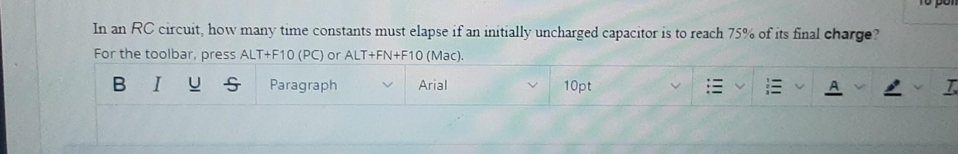 Solved In an RC circuit, how many time constants must elapse | Chegg.com