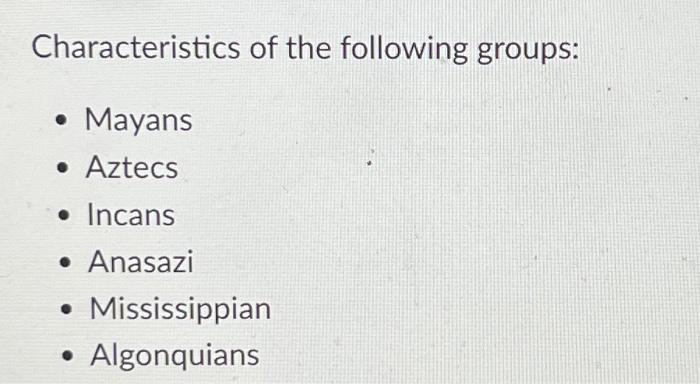 Characteristics of the following groups: Mayans | Chegg.com