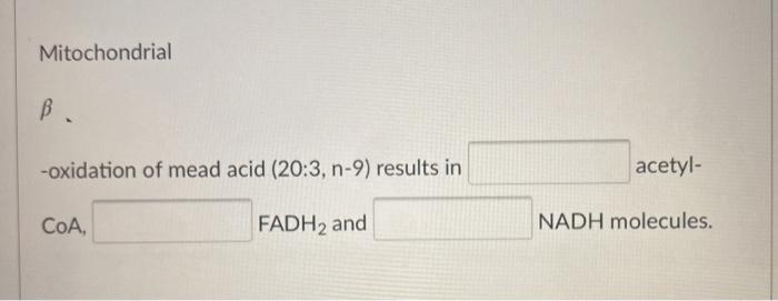 Solved Complete oxidation of cerotic acid acid (26:0) | Chegg.com