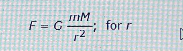 Solved F=GmMr2; for r | Chegg.com