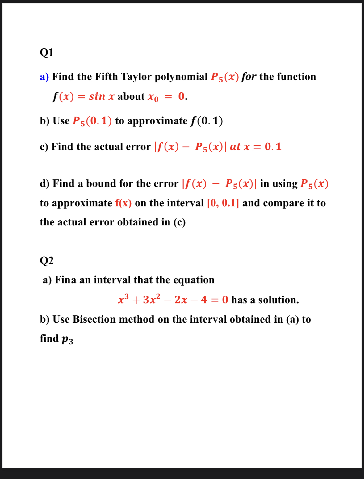 Solved Q1a) ﻿Find the Fifth Taylor polynomial P5(x) ﻿for the | Chegg.com