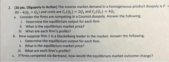Solved 2. [20 pts. Oligopoly in Action] The inverse market | Chegg.com