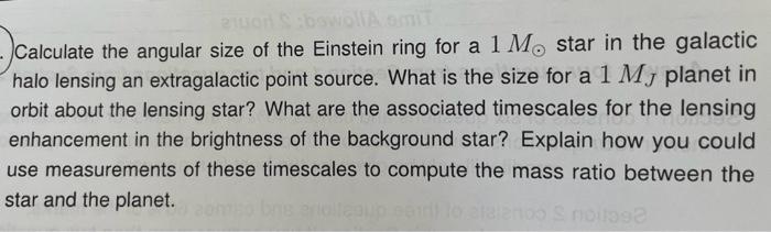 Solved Calculate the angular size of the Einstein ring for a | Chegg.com