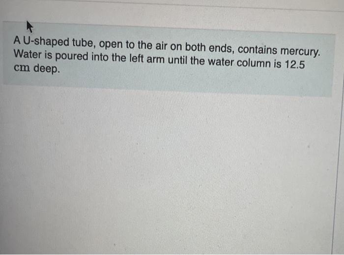 Solved A U-shaped tube, open to the air on both ends, | Chegg.com