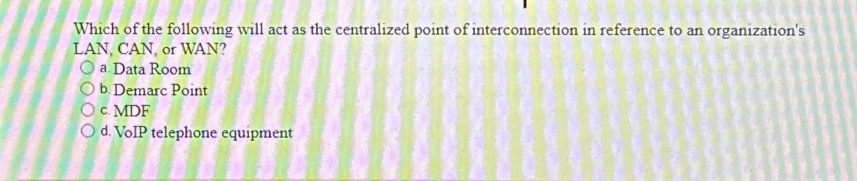 Solved Which of the following will act as the centralized | Chegg.com