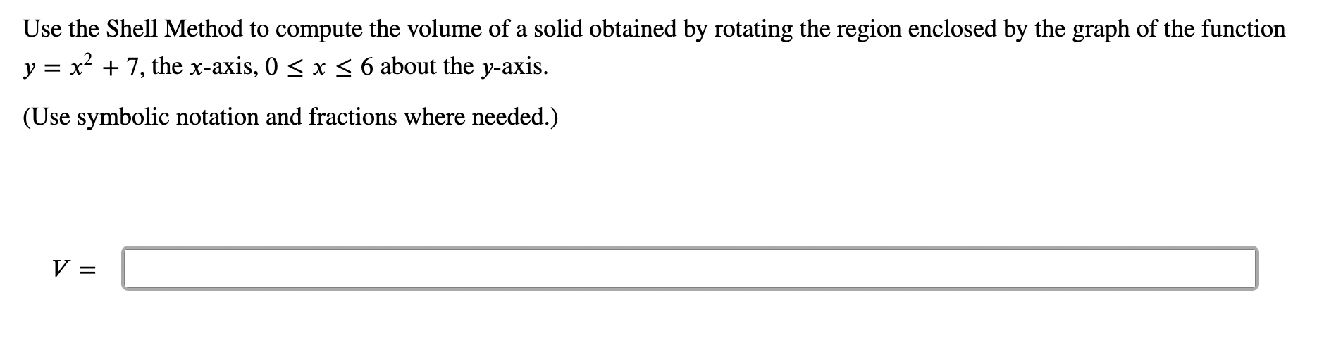 Solved Use the Shell Method to compute the volume of a solid | Chegg.com