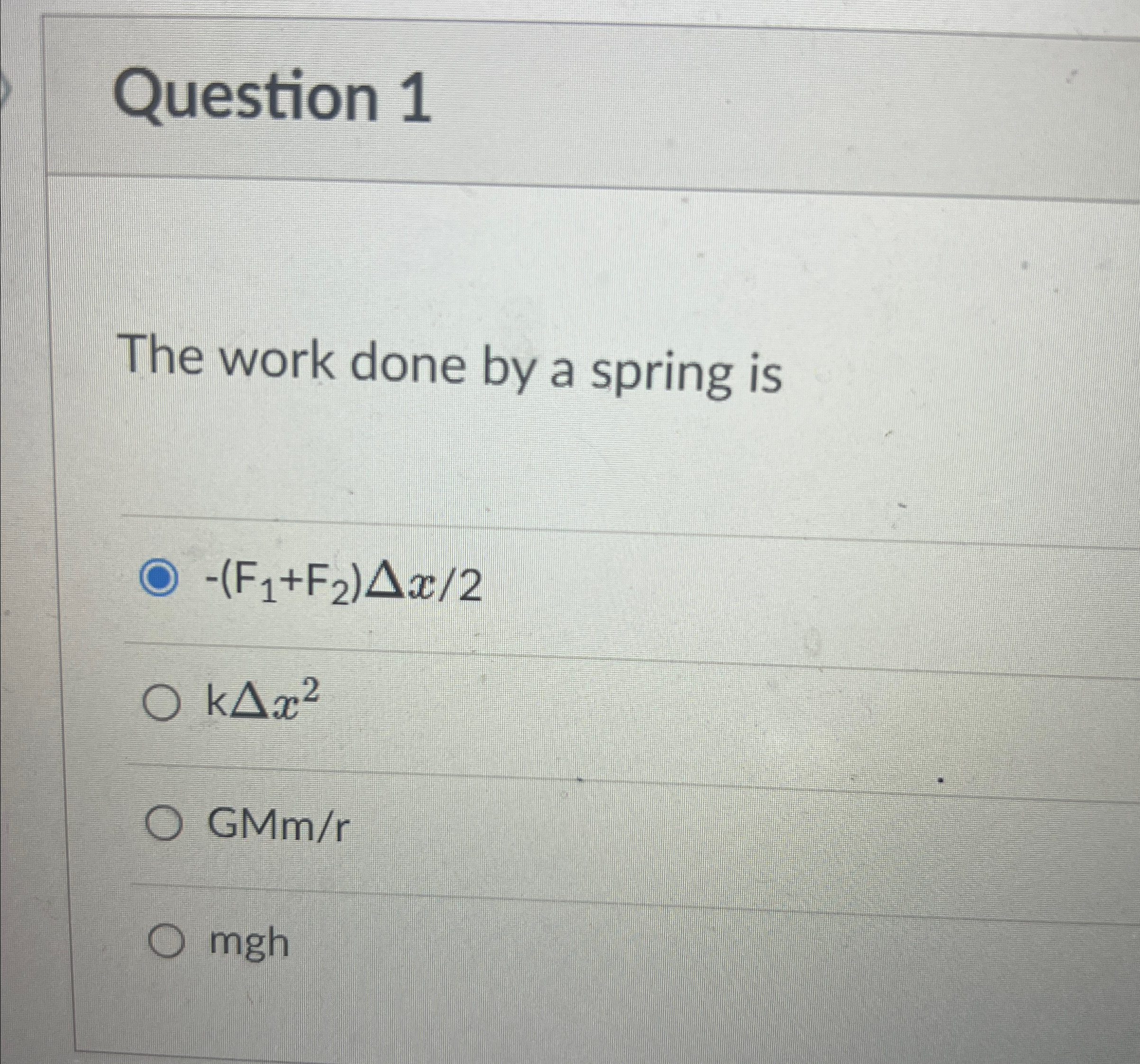 Solved Question 1The work done by a spring | Chegg.com