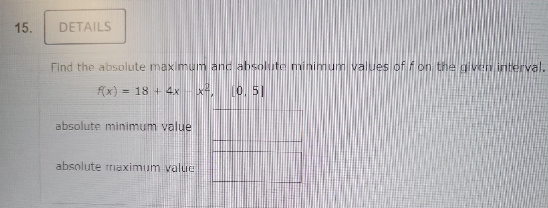 Solved Find the absolute maximum and minimum values of f on | Chegg.com