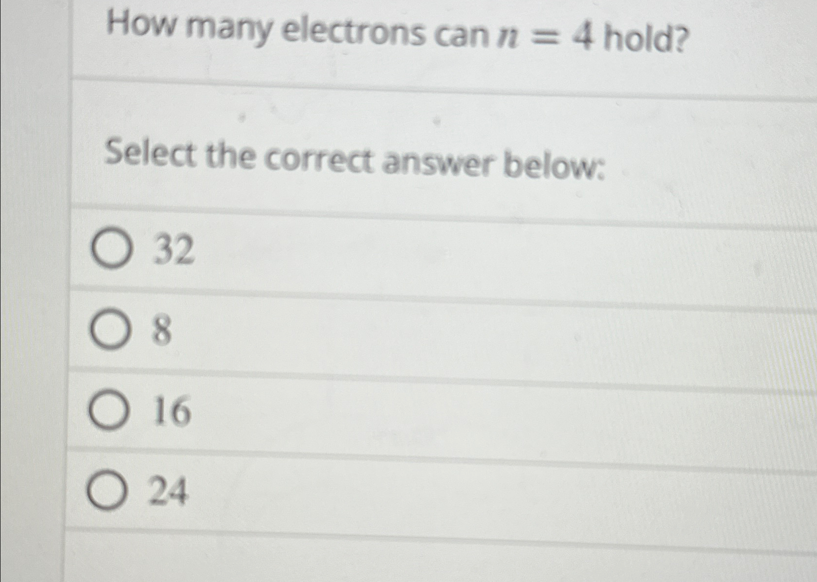 Solved How many electrons can n=4 ﻿hold?Select the correct | Chegg.com