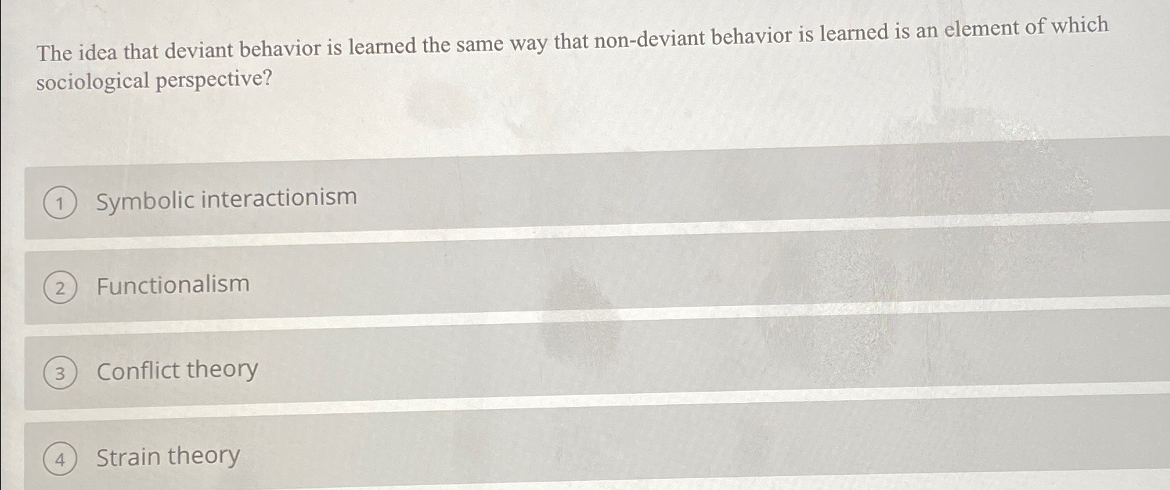 Solved The idea that deviant behavior is learned the same | Chegg.com