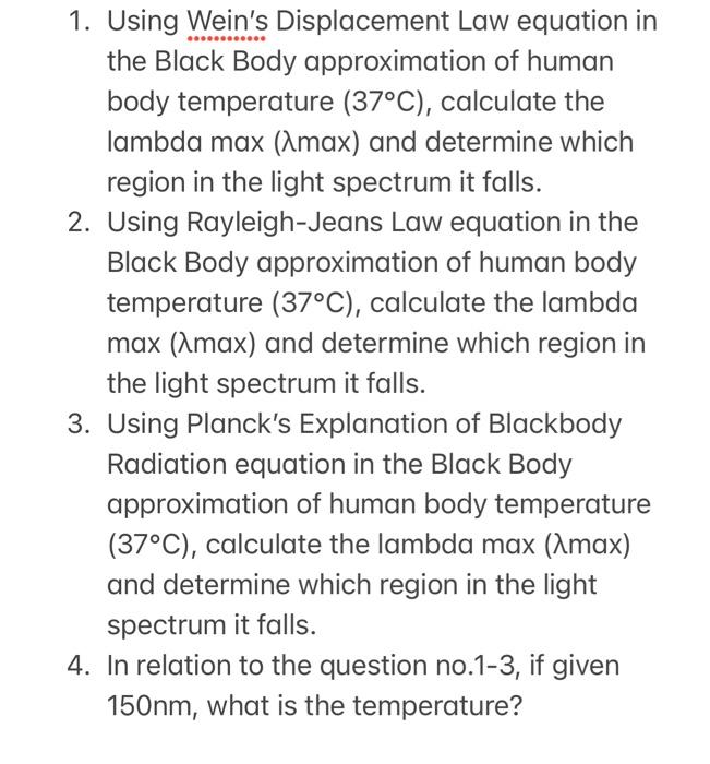 Solved 1. Using Wein's Displacement Law equation in the | Chegg.com