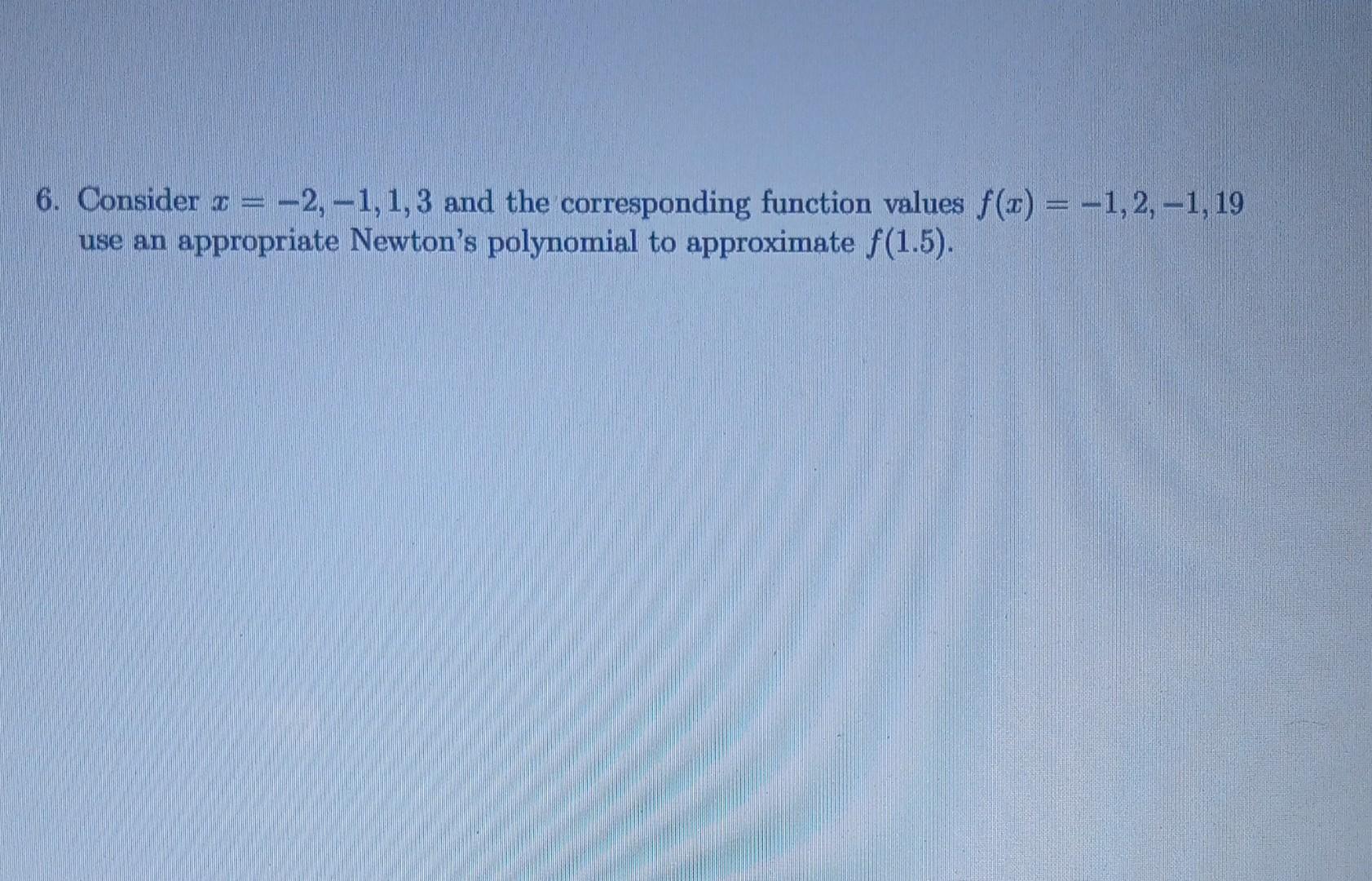 Solved 6. Consider x=−2,−1,1,3 and the corresponding | Chegg.com