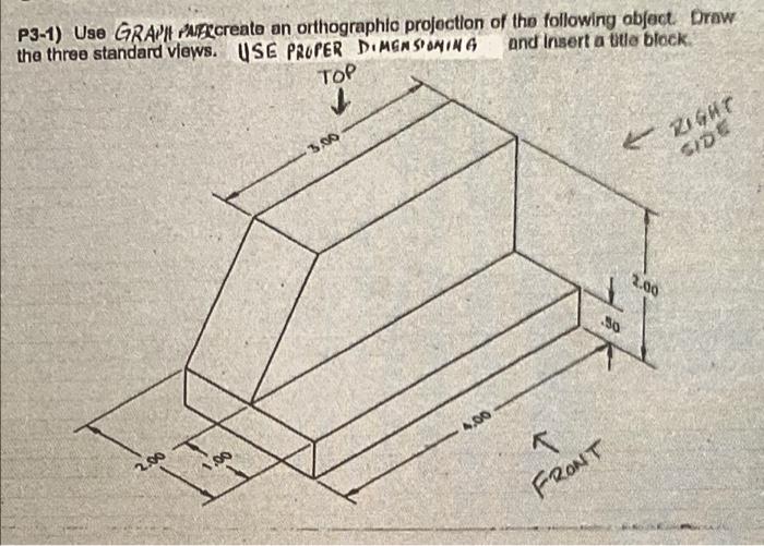 Solved P3-1) Use GRAPH Pap create an orthographic projection | Chegg.com