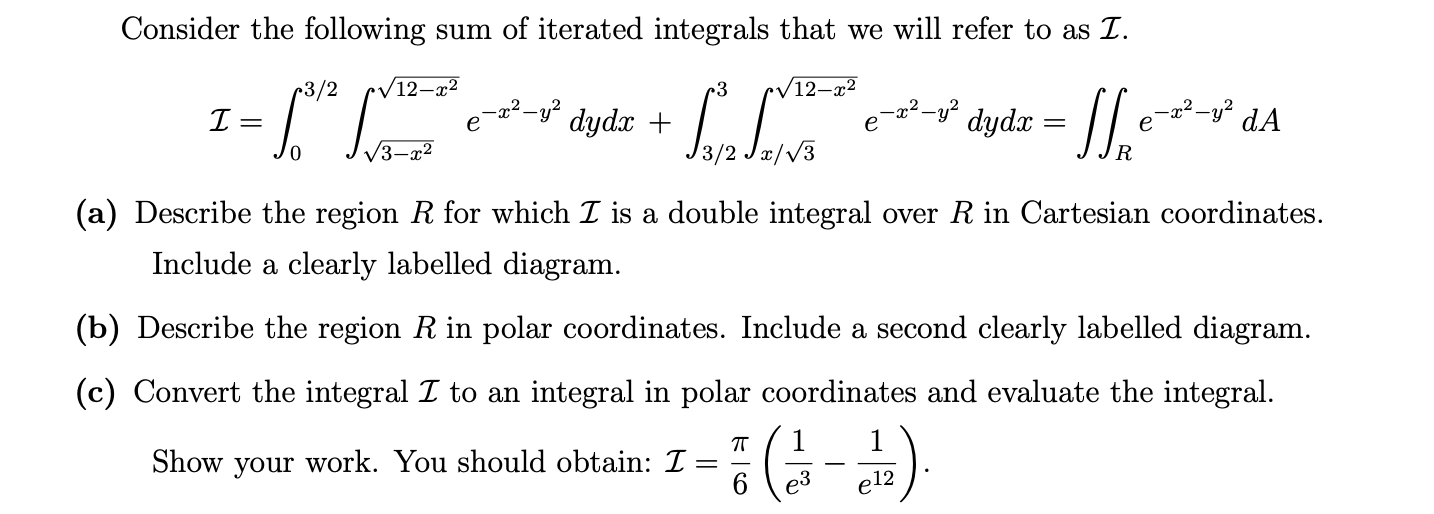 Solved Consider the following sum of iterated integrals that | Chegg.com