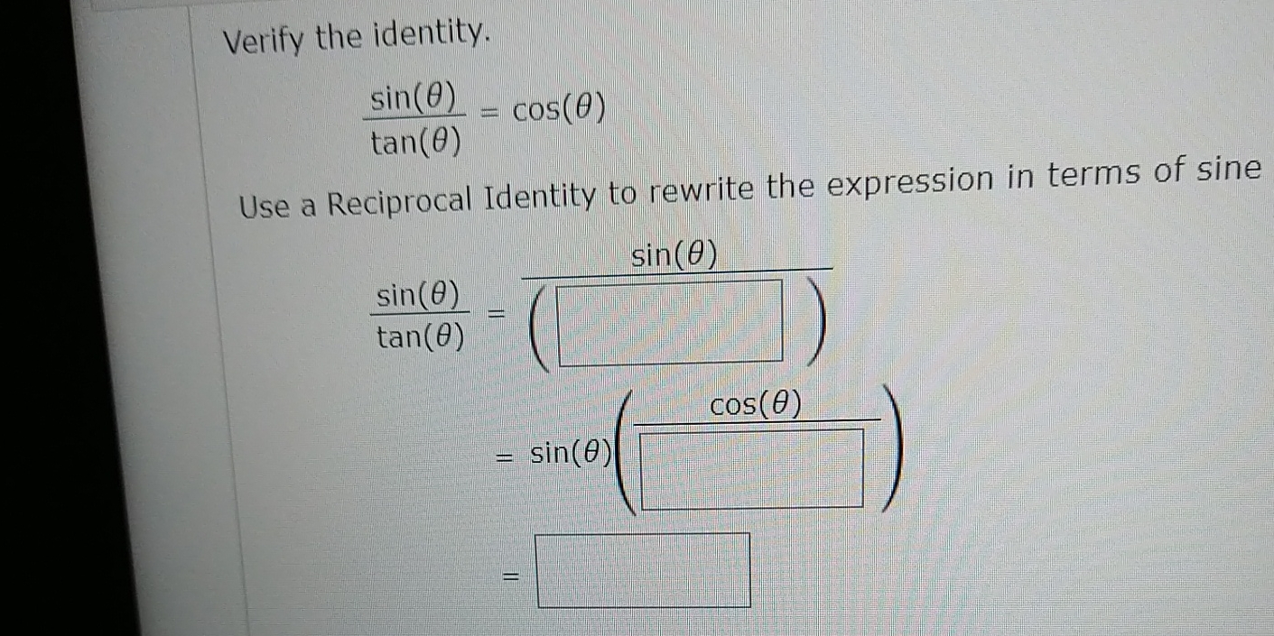 Solved Verify the identity.sin(θ)tan(θ)=cos(θ)Use a | Chegg.com