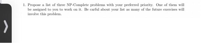 Solved 1. Propose a list of three NP-Complete problems with | Chegg.com