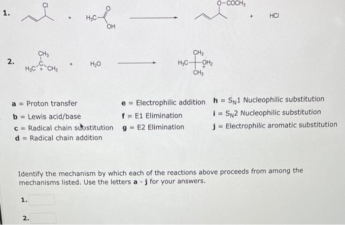 Solved 2. a= Proton transfer e= Electrophilic addition h=SN1 | Chegg.com