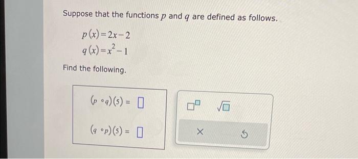 Solved Suppose that the functions p and q are defined as | Chegg.com