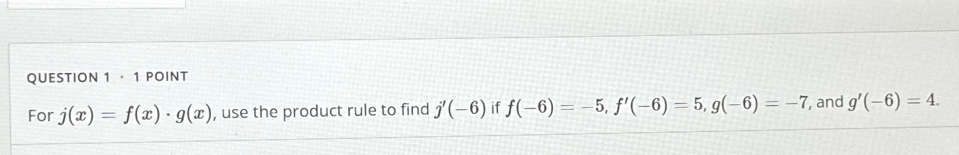 Solved QUESTION 1 - 1 ﻿POINTFor j(x)=f(x)*g(x), ﻿use the | Chegg.com