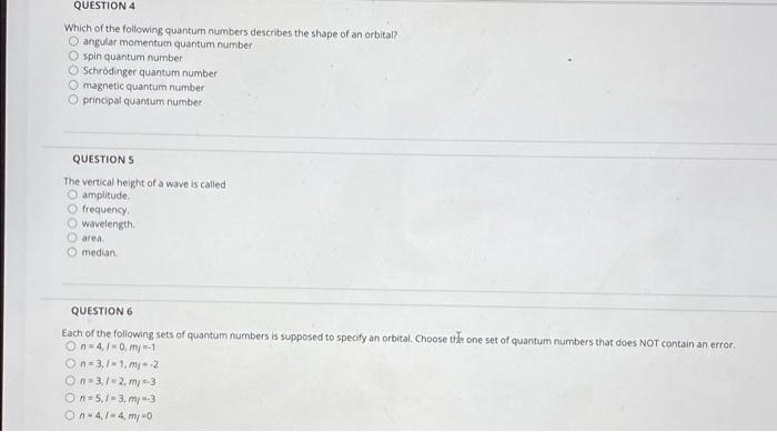 Solved QUESTION 4 Which of the following quantum numbers | Chegg.com