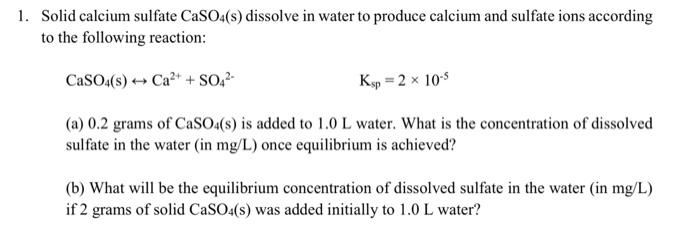Solved Solid calcium sulfate CaSO4( s) dissolve in water to | Chegg.com