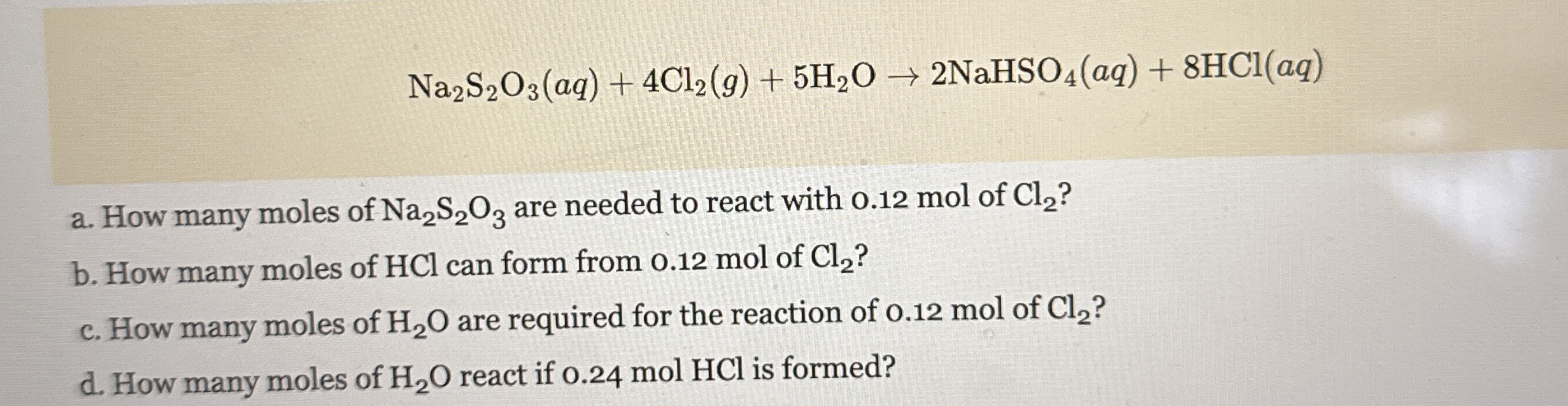 Solved Na2S2O3(aq)+4Cl2(g)+5H2O→2NaHSO4(aq)+8HCl(aq)a. ﻿How | Chegg.com