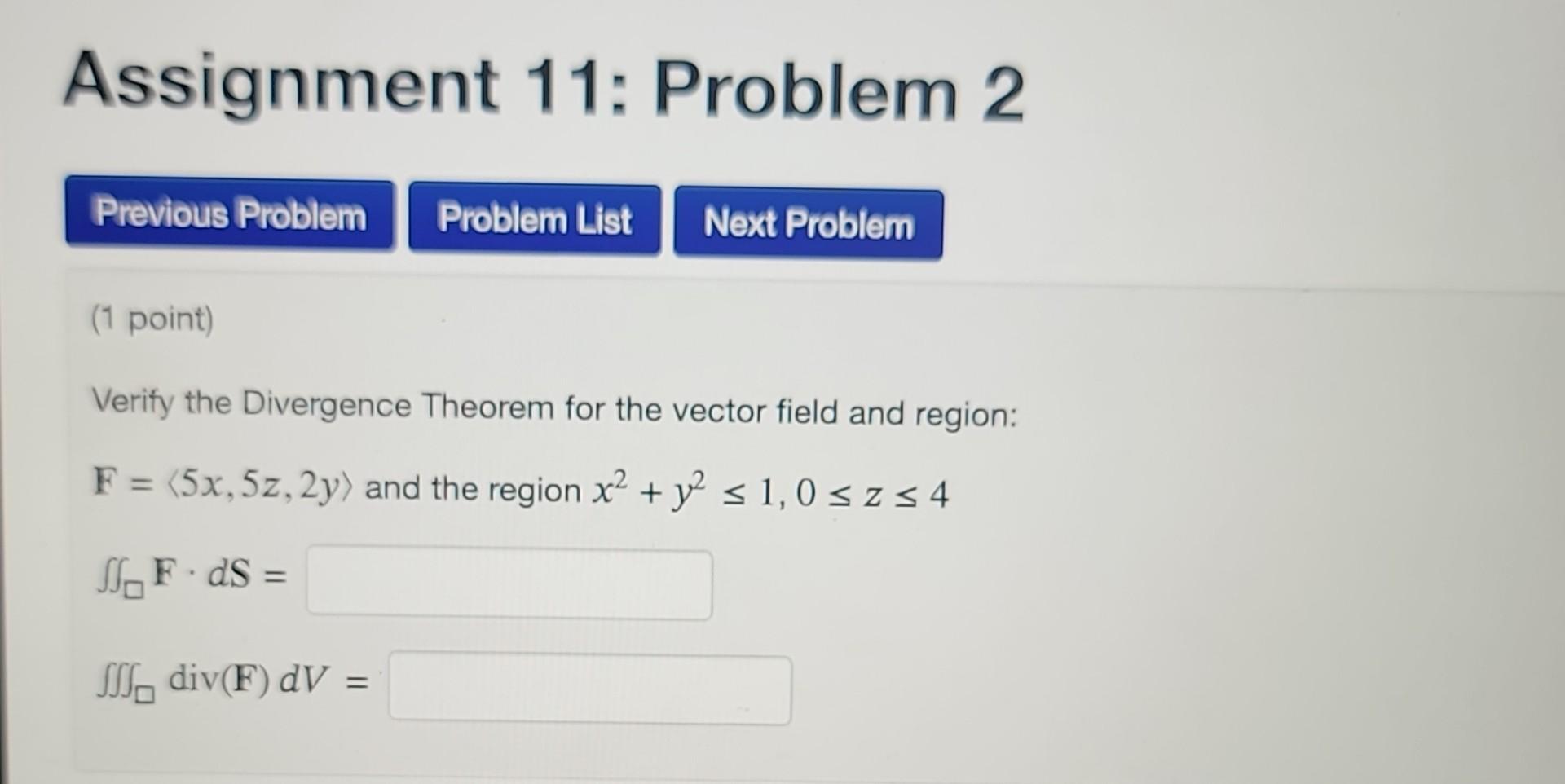 Solved Verify the Divergence Theorem for the vector field | Chegg.com