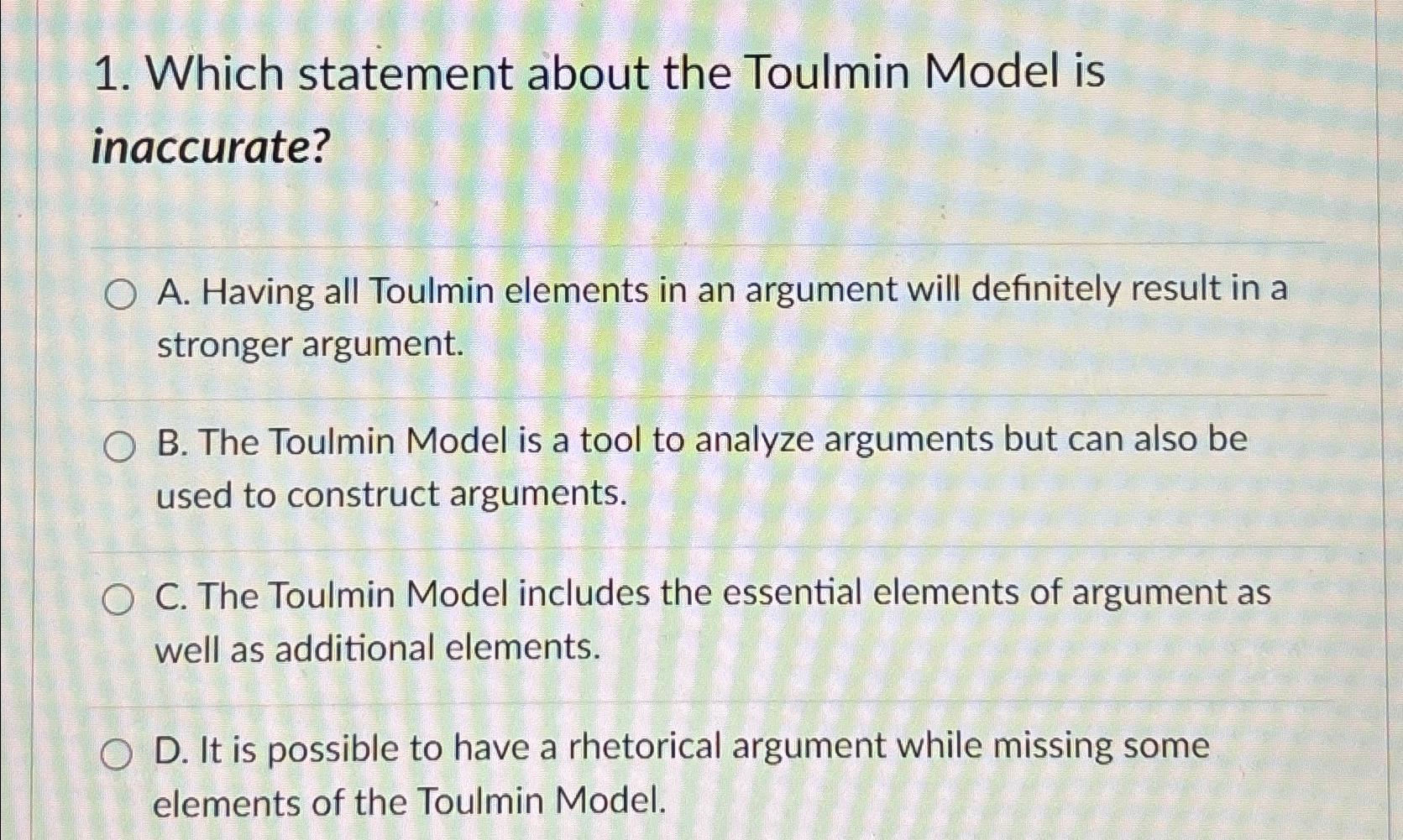 Solved Which statement about the Toulmin Model is | Chegg.com