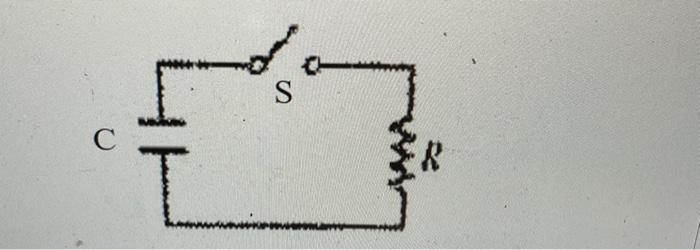 Solved A capacitor, resistor, and an open switch are | Chegg.com